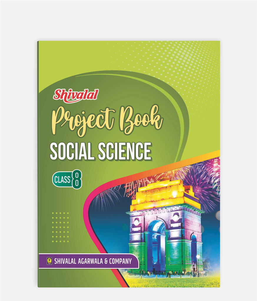 Social Science Project Book Class 8 – Shivalal Agarwala & Co.